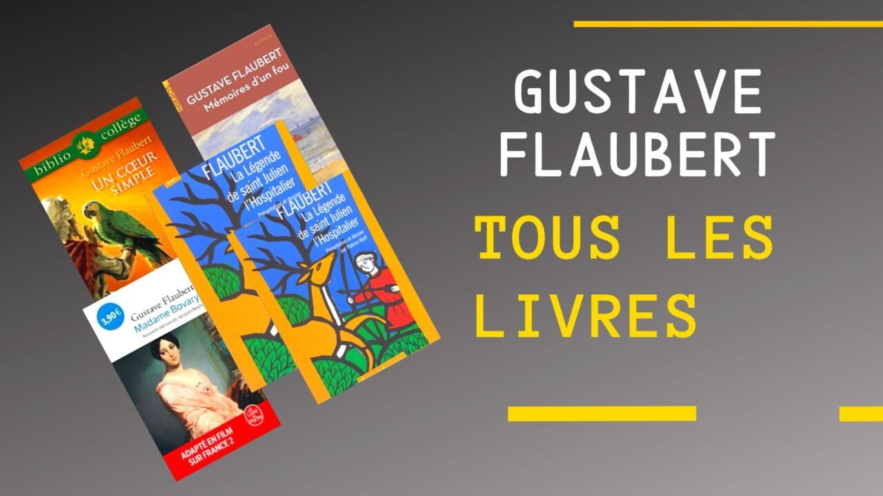 Les Meilleurs Livres de Gustave Flaubert : Guide Complet pour les ...